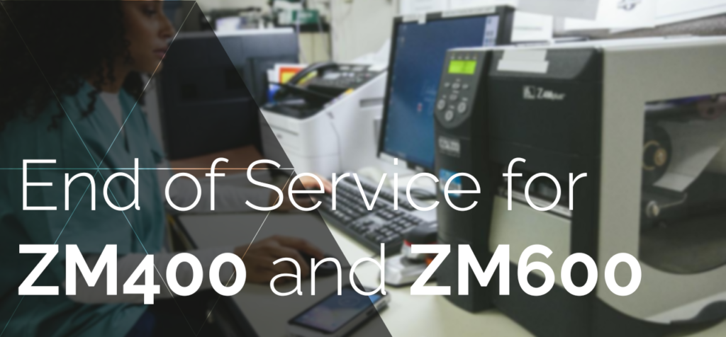 Zebra Industrial - End of Service and Support for ZM400 and ZM600 ...